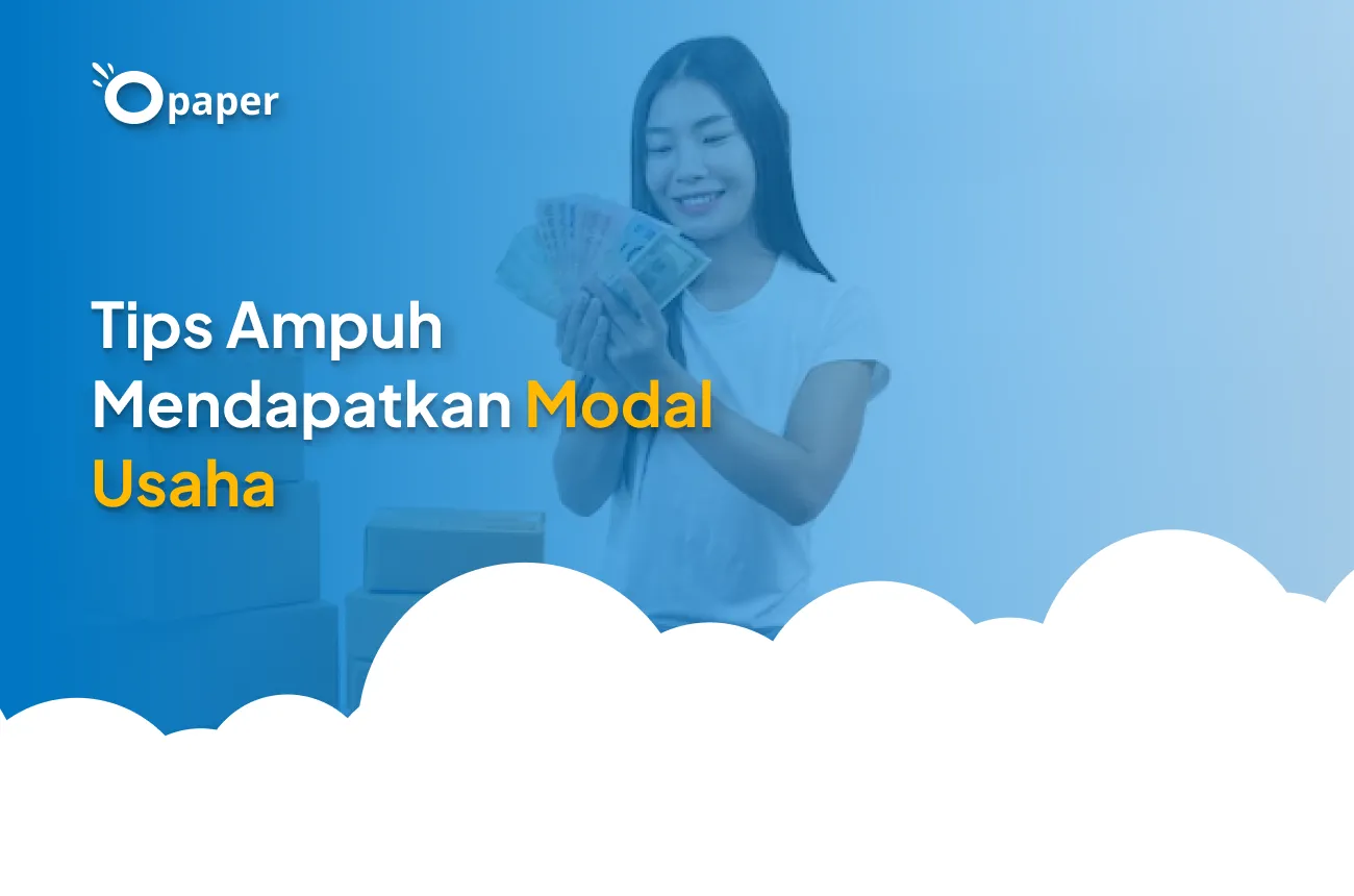 Tips Ampuh Mendapatkan Modal Usaha